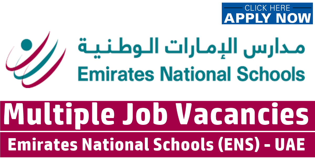 Multiple Jobs & Careers Emirates National Schools (ENS) - UAE