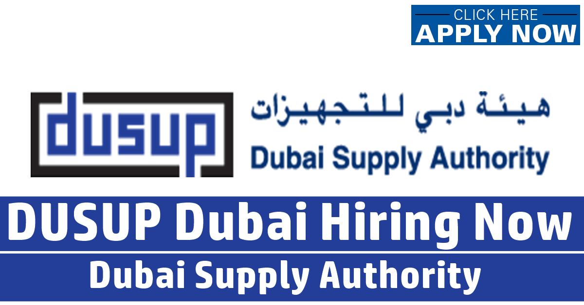 Dubai Supply Authority Jobs | DUSUP Dubai