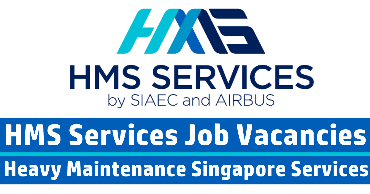 Heavy Maintenance Singapore Services Careers & Jobs | (HMS Services ...