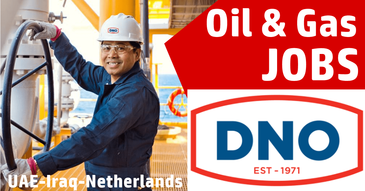 DNO ASA Careers | DNO ASA Oil and Gas Jobs UAE-Iraq-Norway