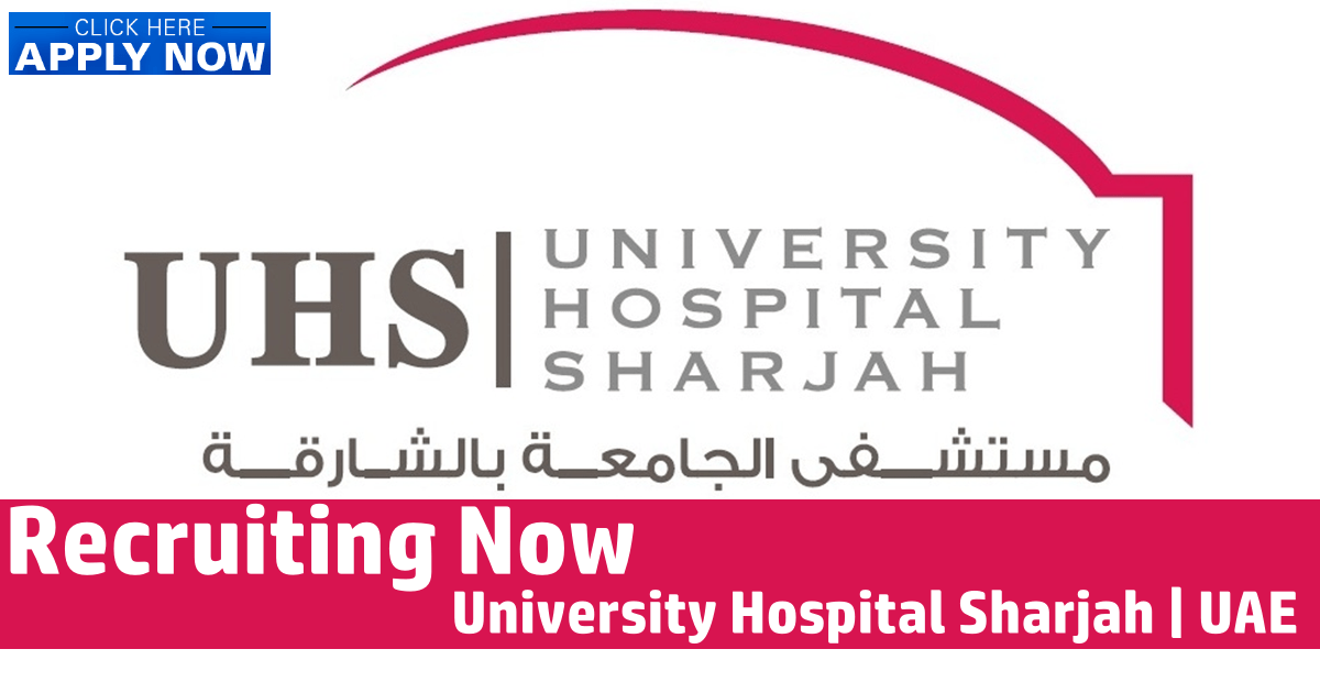 University Hospital Sharjah Jobs UAE 2023