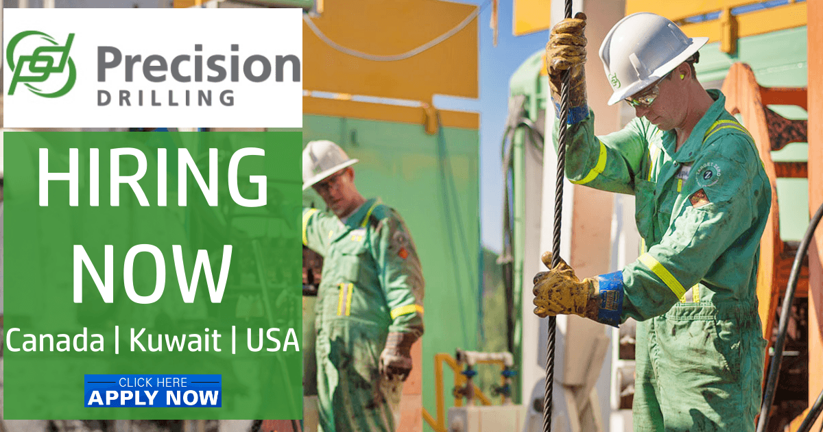 Precision Drilling Careers 2022 | USA | Canada | Kuwait