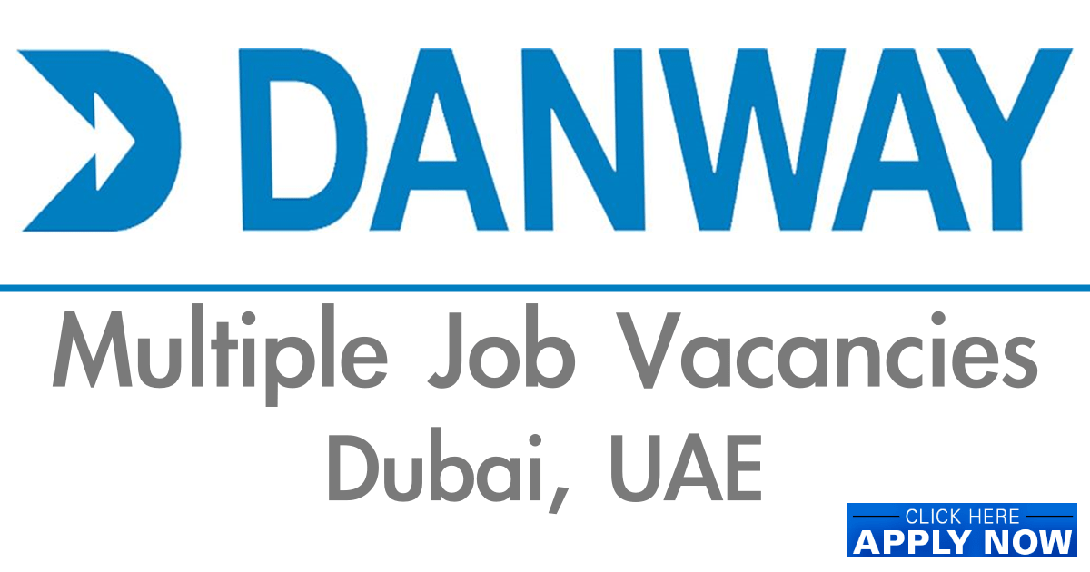 Danway Jobs Dubai | UAE