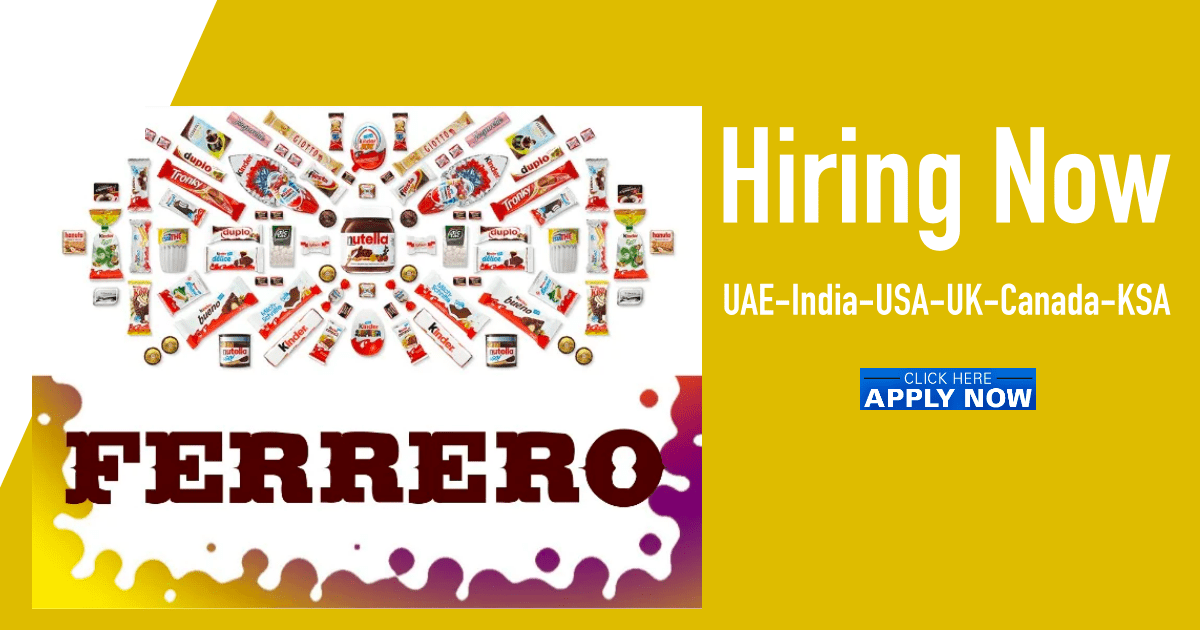 Ferrero Careers UAE-India-USA-UK-Canada-KSA | Ferrero Jobs Dubai 2022