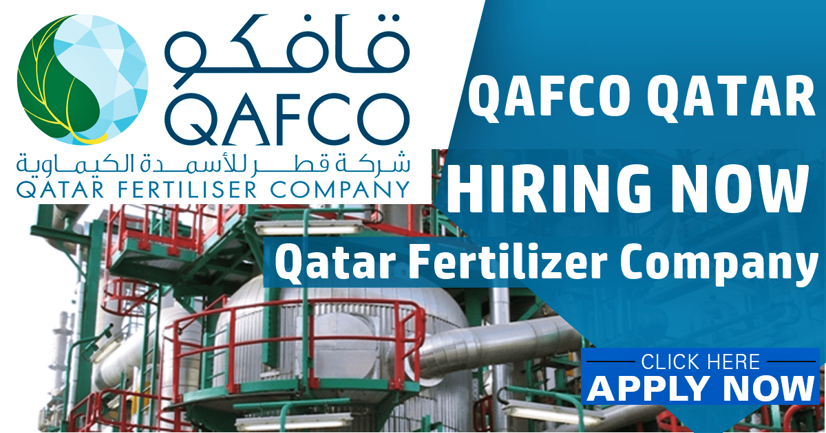 QAFCO Jobs | QAFCO Qatar Careers and Recruitment 2022