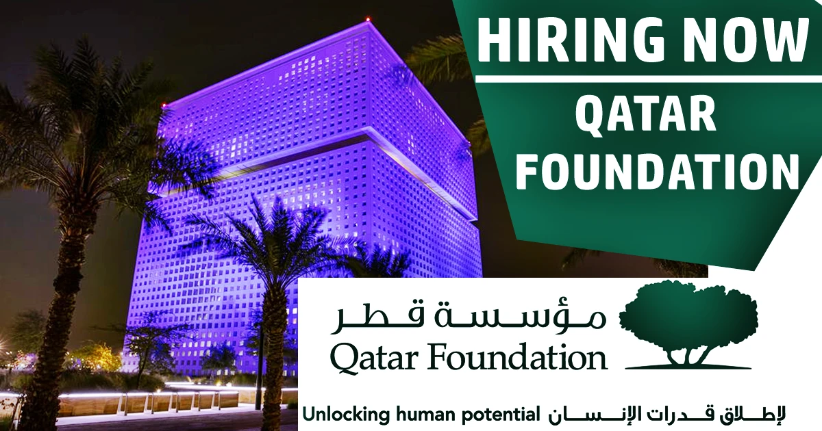 Qatar Foundation Jobs Careers Doha | Qatar 2024
