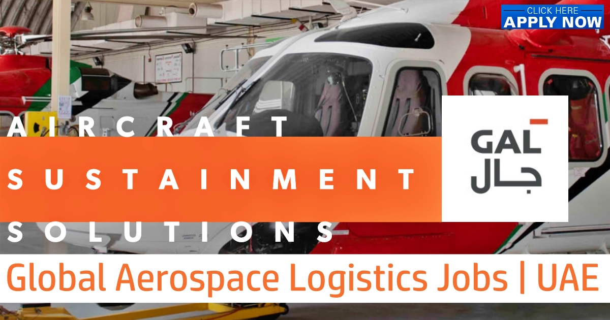 GAL Jobs Abu Dhabi | Global Aerospace Logistics Careers UAE 2024