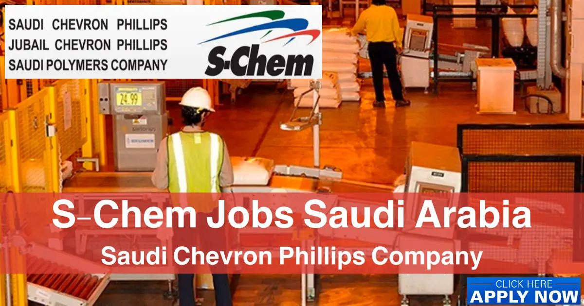 Saudi Chevron Phillips Company Careers | S-Chem Jobs Saudi Arabia 2023