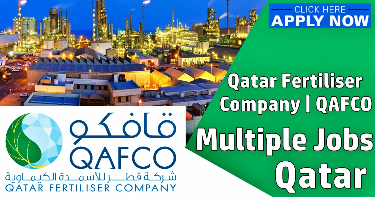 QAFCO Jobs | QAFCO Qatar Careers and Recruitment 2024
