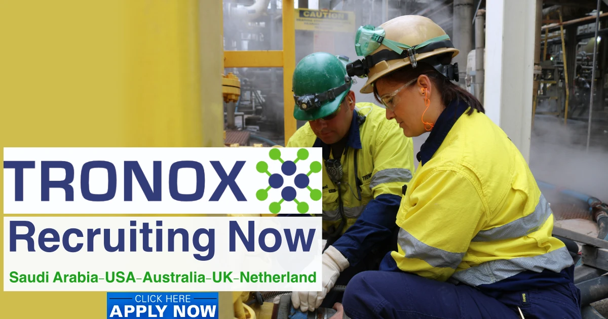 Tronox Careers | Tronox Jobs Saudi Arabia-USA-Australia-UK-Netherland 2022