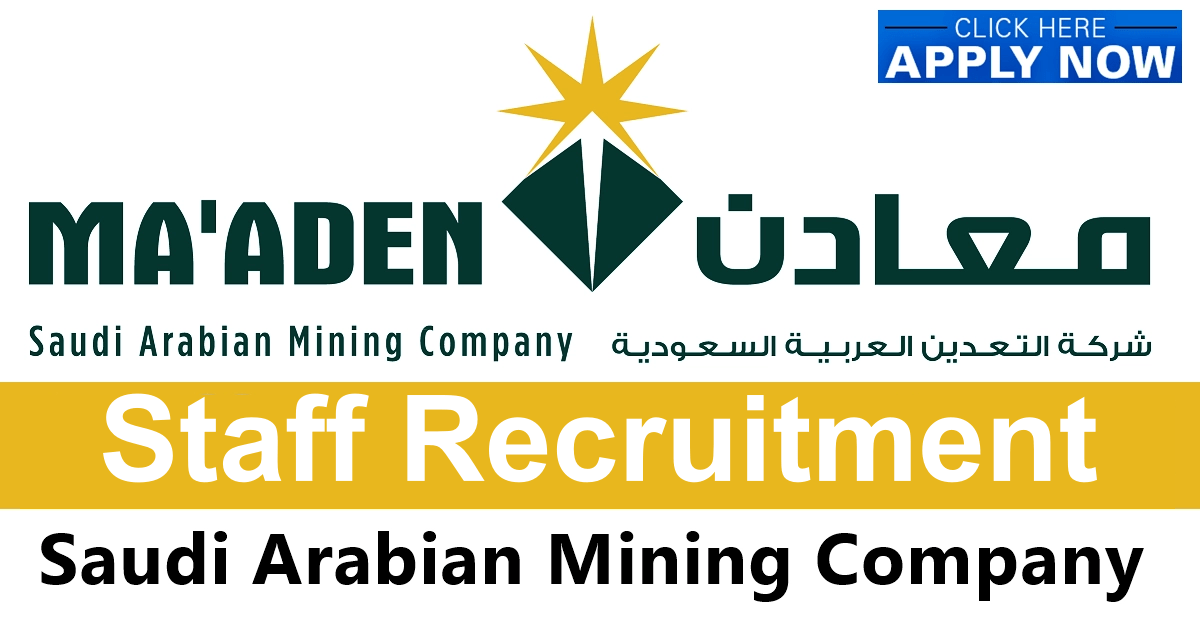 Maaden Job Vacancies | Saudi Arabian Mining Company Careers | 50 Jobs