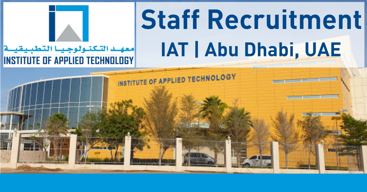 Institute of Applied Technology Jobs Abu Dhabi | UAE | Latest IAT ...