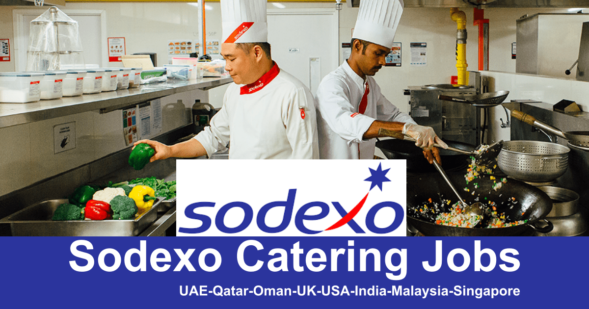 Sodexo Jobs | Sodexo Catering Careers UAE-Qatar-Oman-UK-USA 2023
