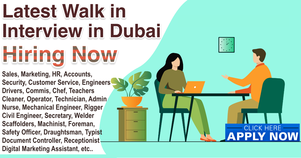 Walk in Interview in Dubai Today & Tomorrow (Jan 2025)