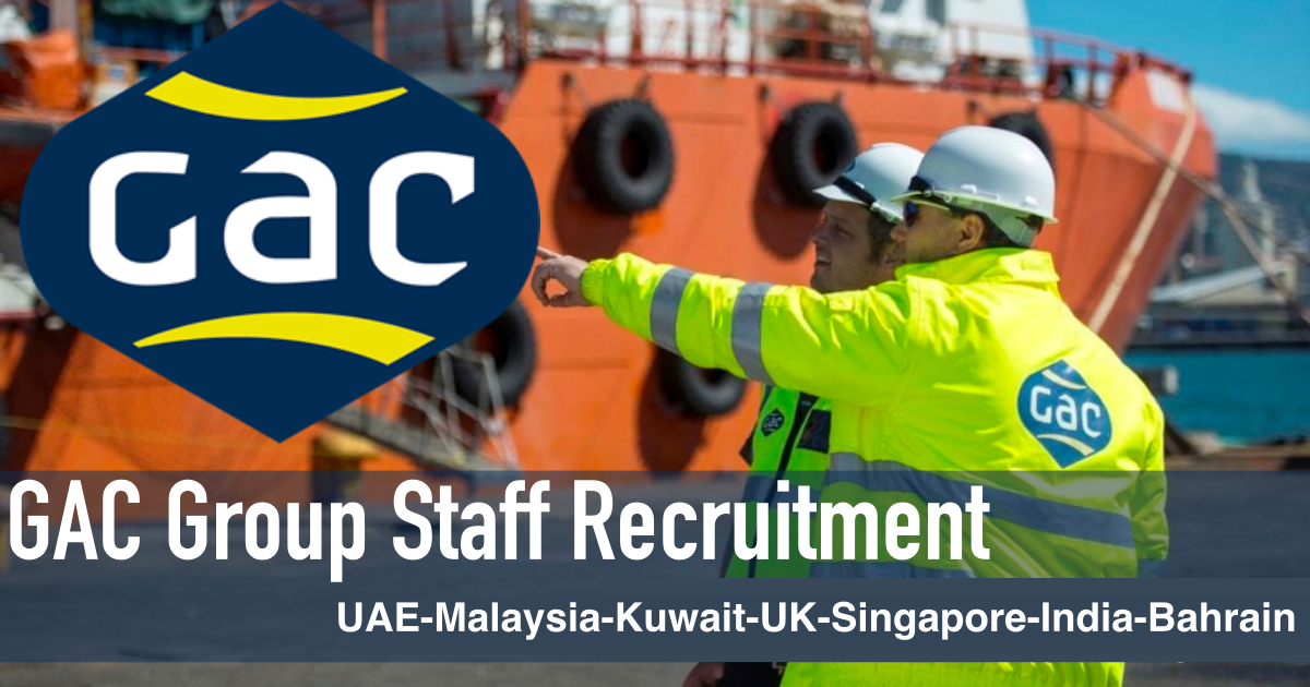 GAC Group Jobs | Gulf Agency Company UAE-Qatar-Kuwait-USA-UK 2023