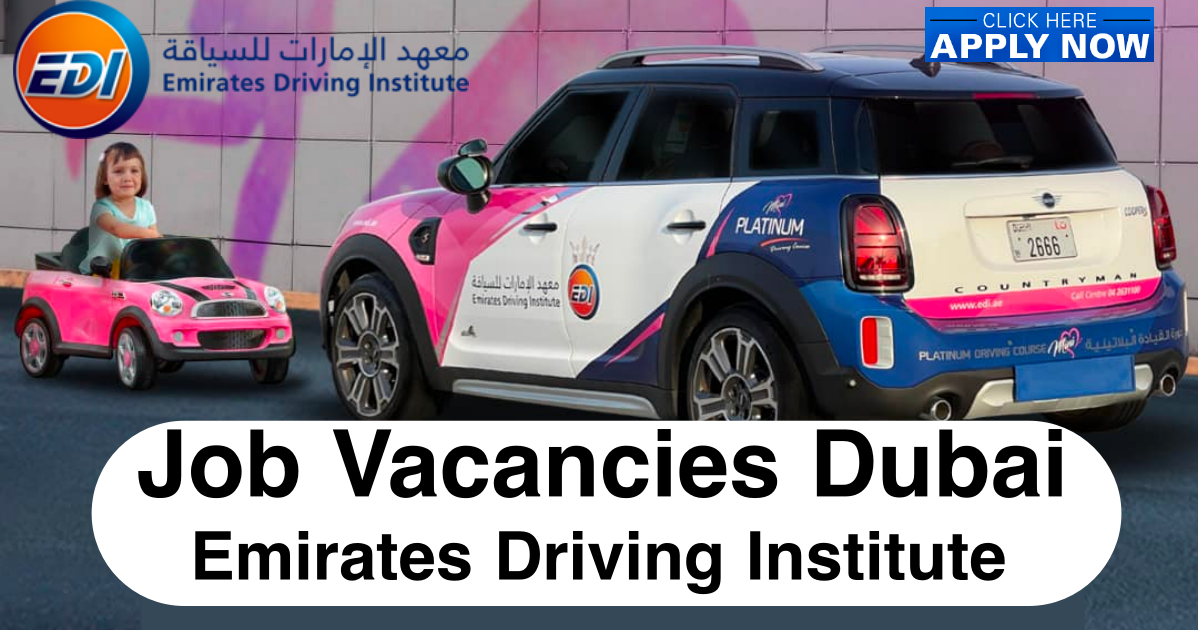 Emirates Driving Institute Careers Dubai | Latest EDI Jobs UAE 2023