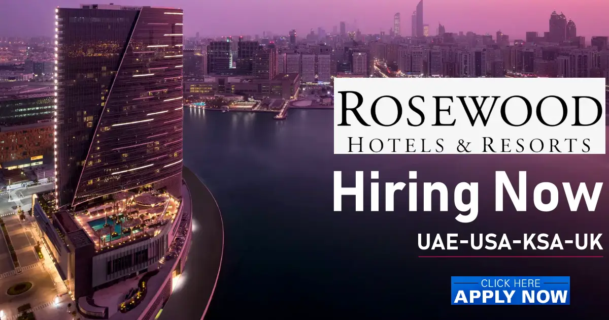Rosewood Hotels Careers UAE-Qatar-Canada-USA-KSA-UK 2024