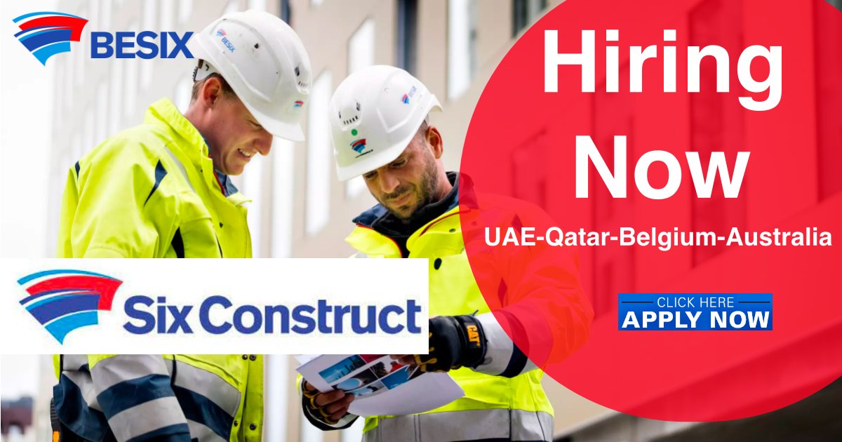 Six Construct Job Vacancies UAE-Qatar-Belgium-Australia 2024