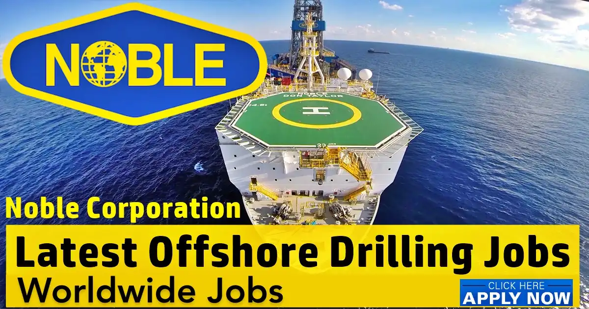Noble Drilling Careers | Noble Corporation Jobs 2024