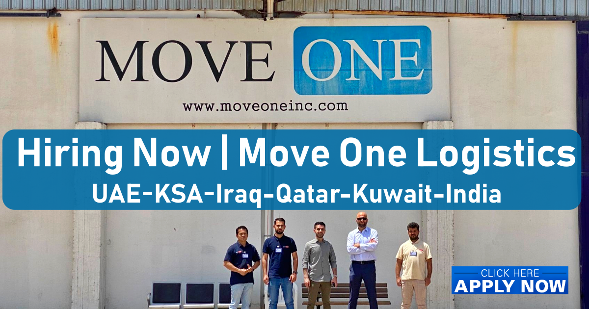 Move One Logistics Careers UAE-KSA-Iraq-Qatar-Kuwait-India | Move One ...