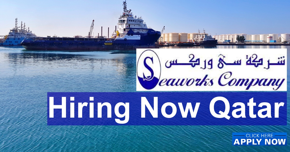 Seaworks Qatar Careers | Seaworks Company Jobs 2023