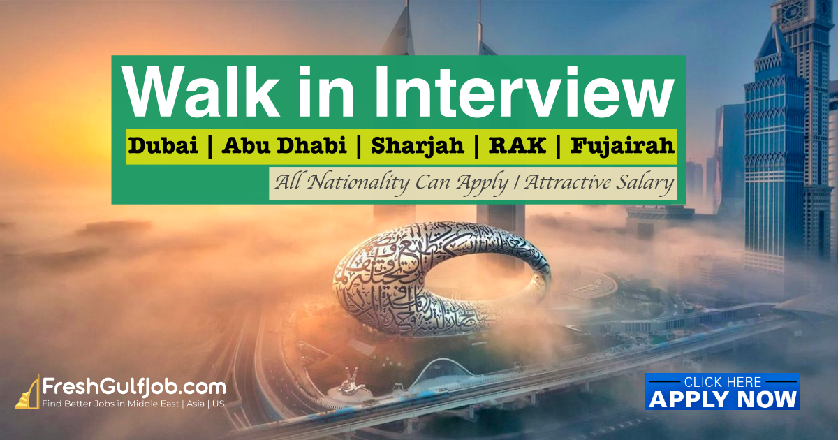 Walk in Interview in Dubai Today & Tomorrow (SEP 2024)