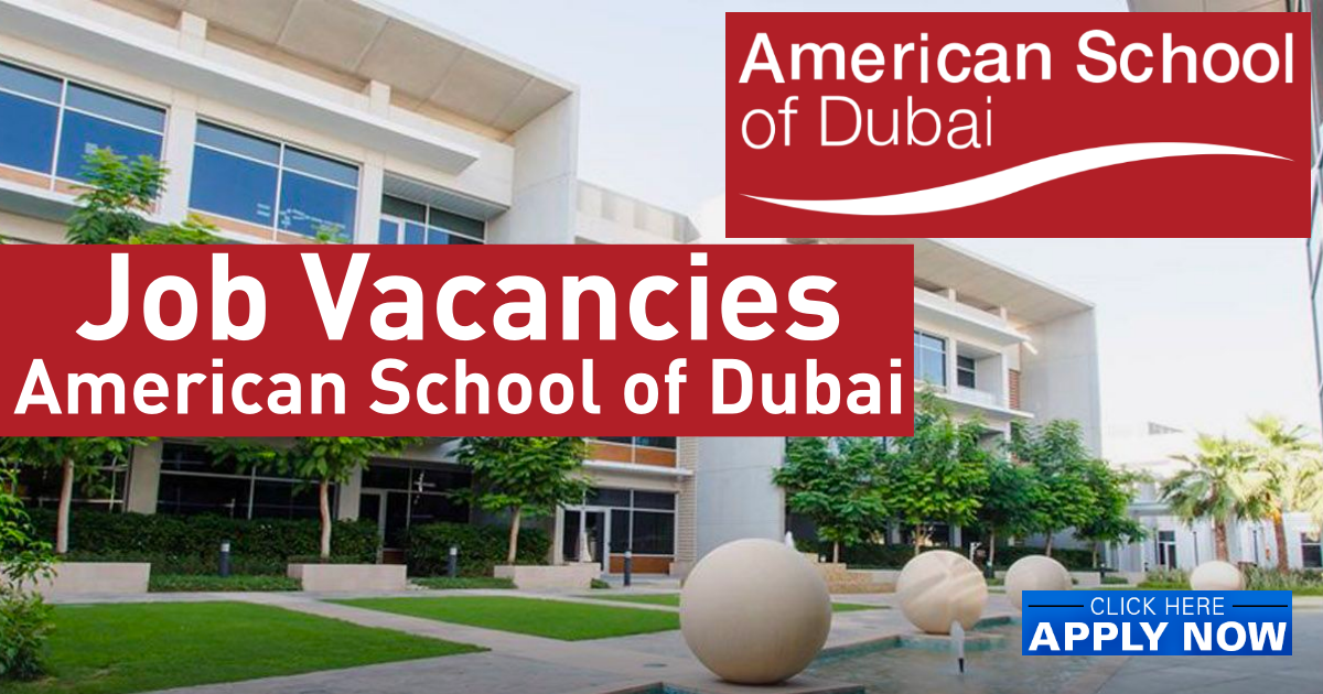 American School of Dubai Careers | ASD Jobs Dubai 2023