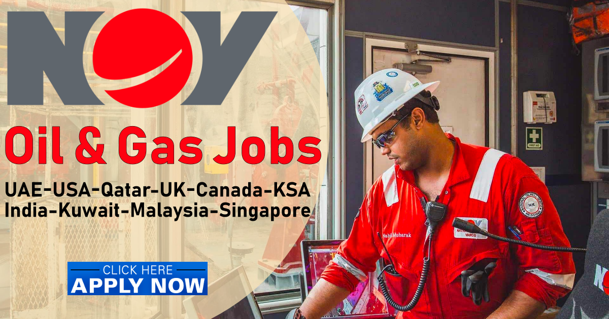 NOV Jobs UAE-USA-Qatar-UK-KSA-Canada-India | 100 Jobs