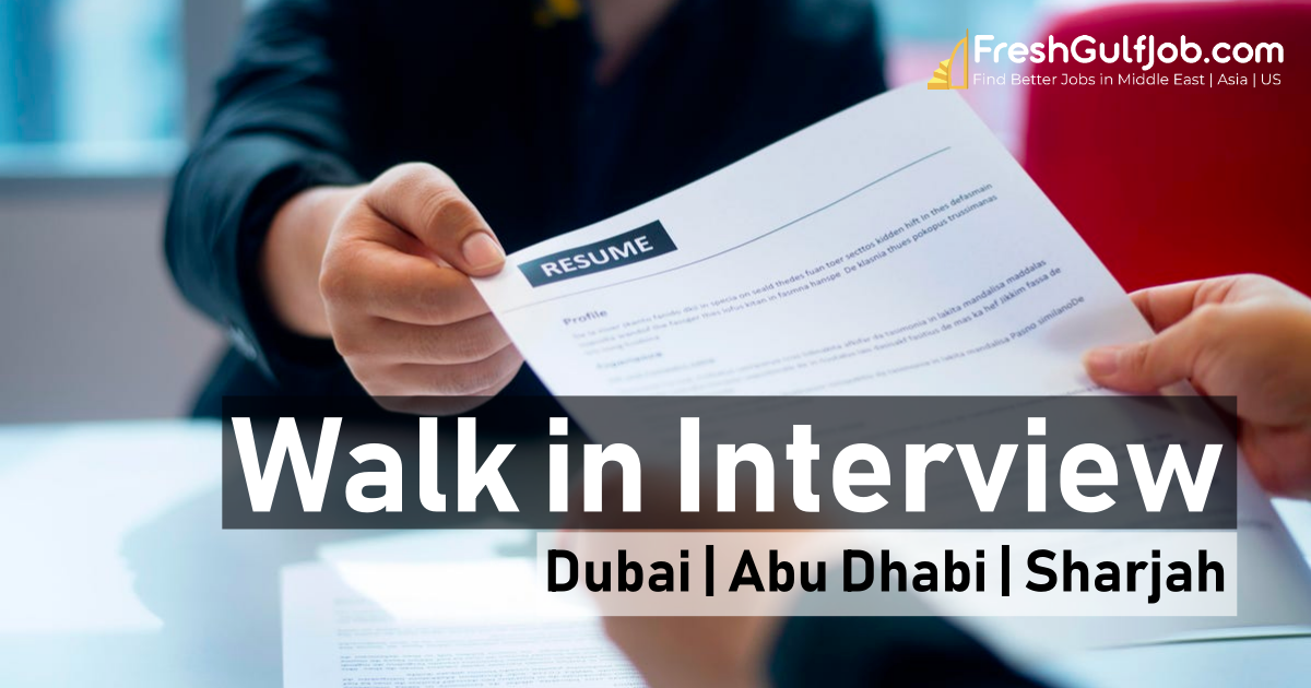 Walk in Interview in Dubai Today & Tomorrow - Aug 2023