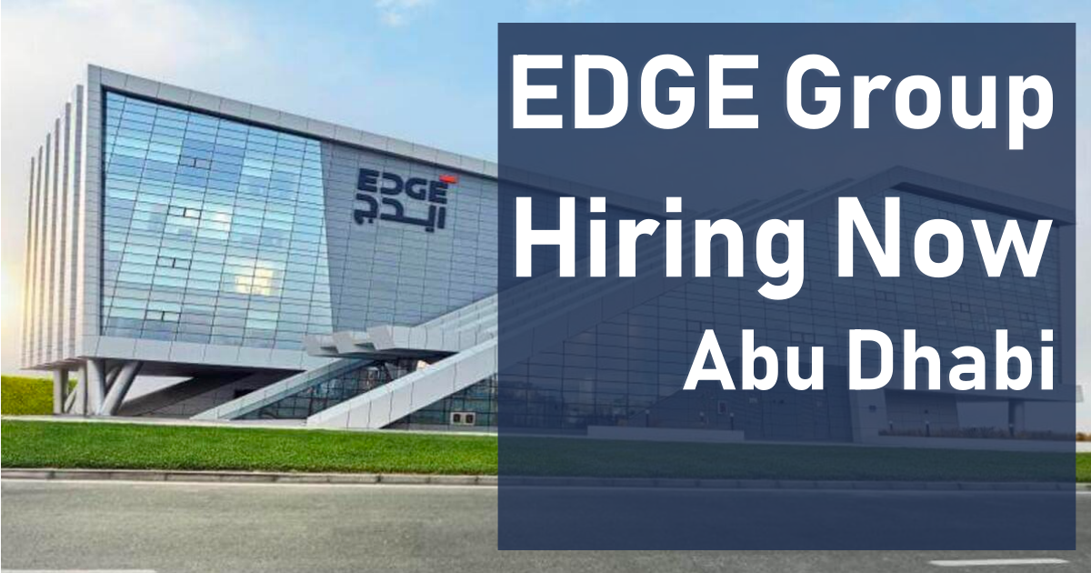 EDGE Group Careers Abu Dhabi - UAE 2023