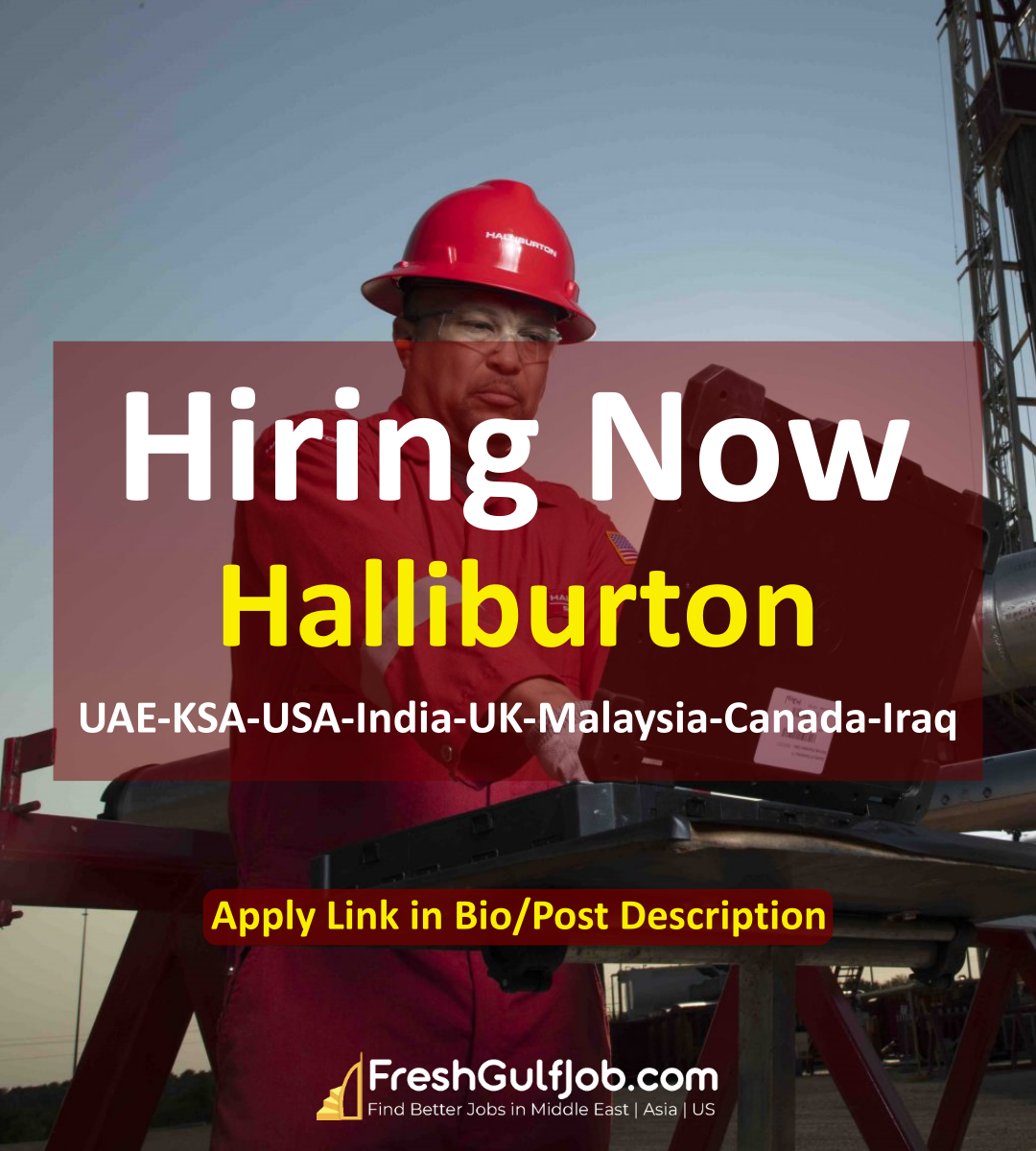 Halliburton Jobs and Careers UAE-Qatar-USA-Iraq-Kuwait-Canada-KSA-UK (2025)