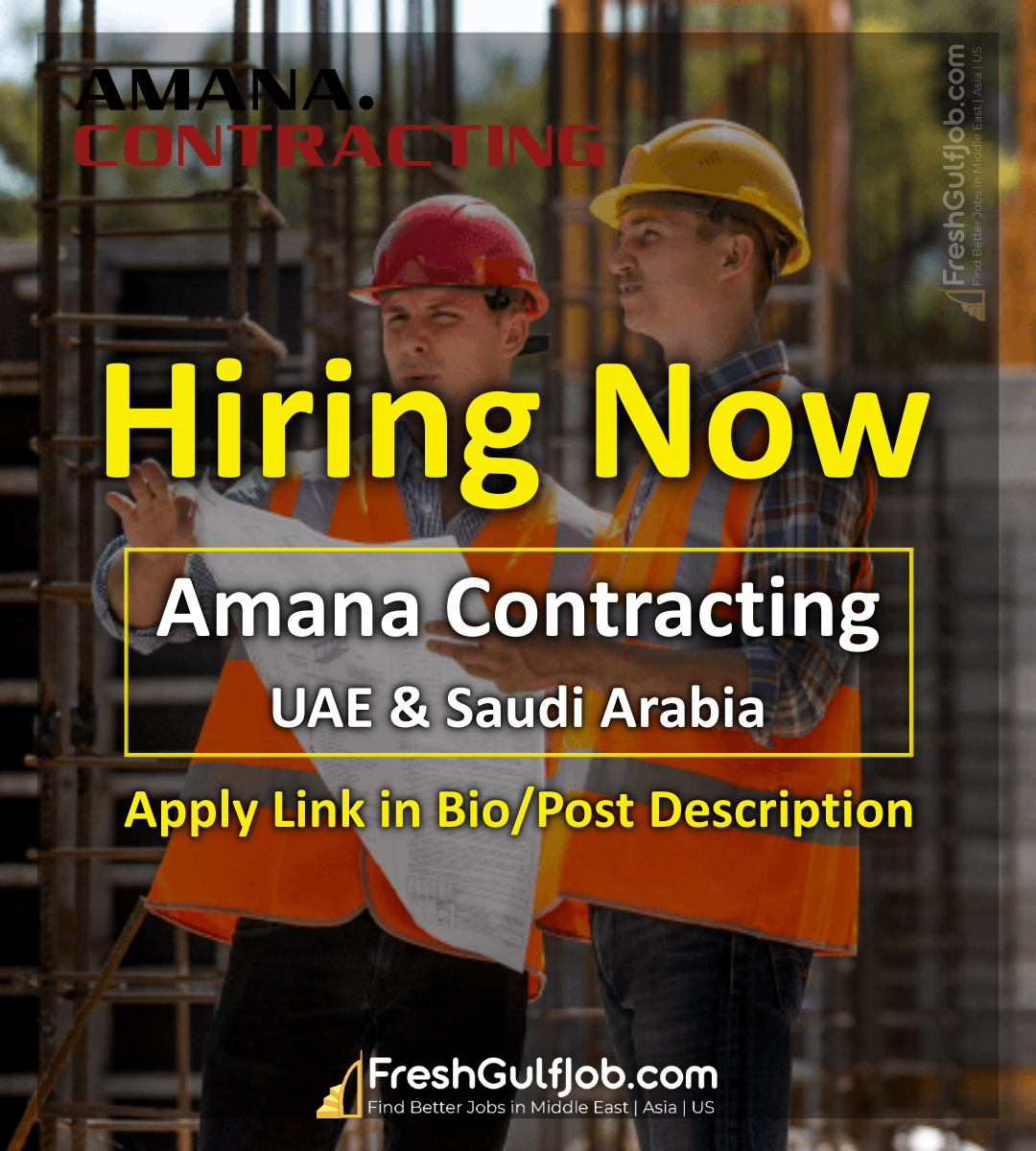 Amana Contracting Jobs & Careers UAE-Qatar-Saudi Arabia (2025)